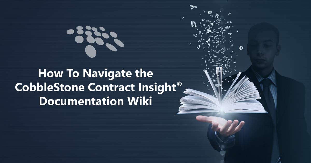 How To Navigate the CobbleStone Contract Insight® Documentation Wiki