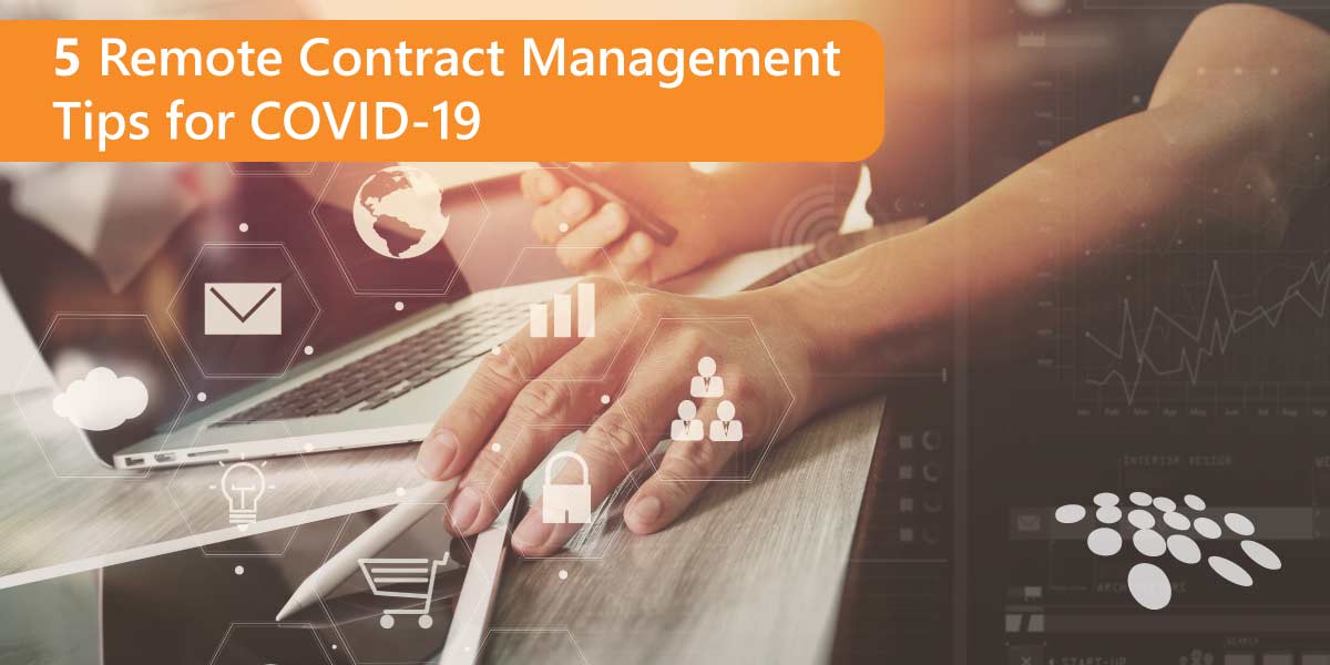 5 Tips for Better Remote Contract Management During the COVID Crisis