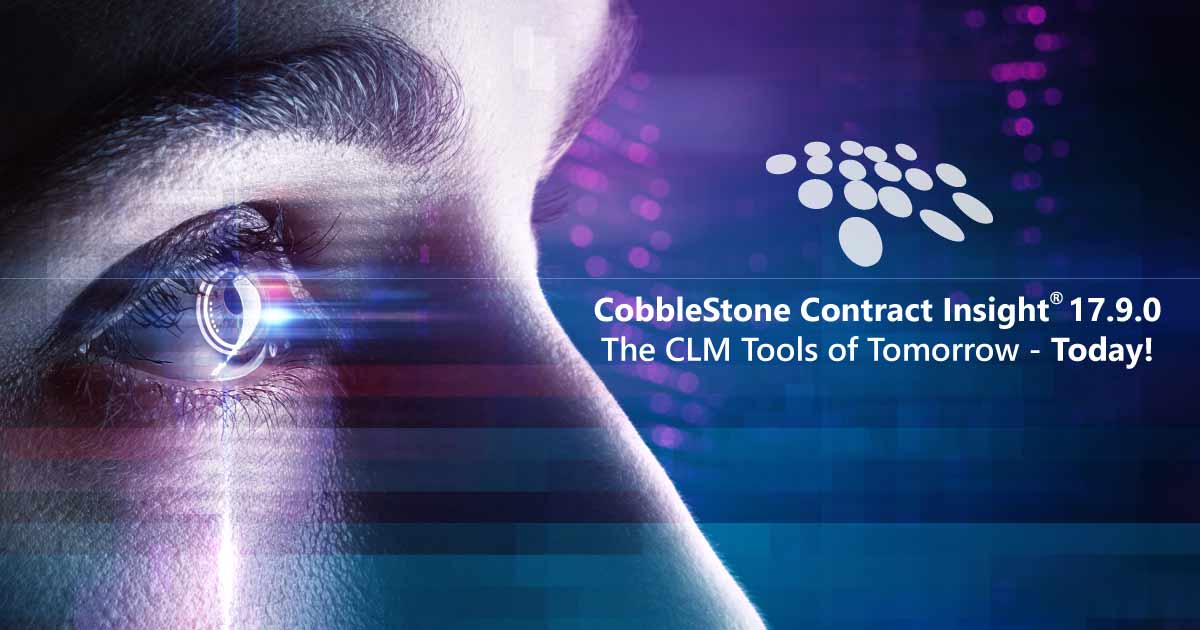 CobbleStone Contract Insight® 17.9.0: CLM Tools of Tomorrow - Today!