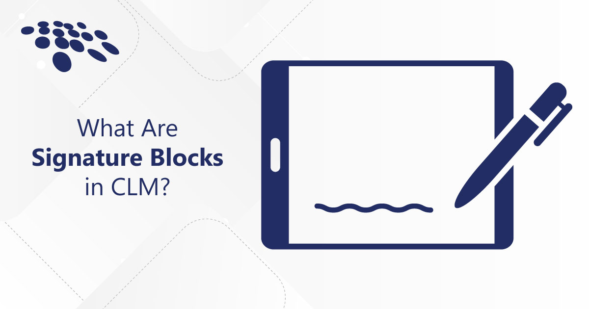 What Are Signature Blocks in Contract Lifecycle Management?