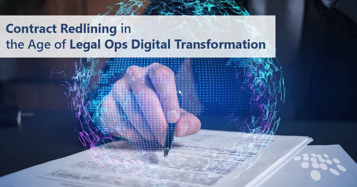 Contract Redlining in the Age of Legal Ops Digital Transformation