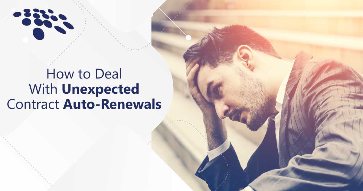 How to Deal With Unexpected Contract Auto-Renewals